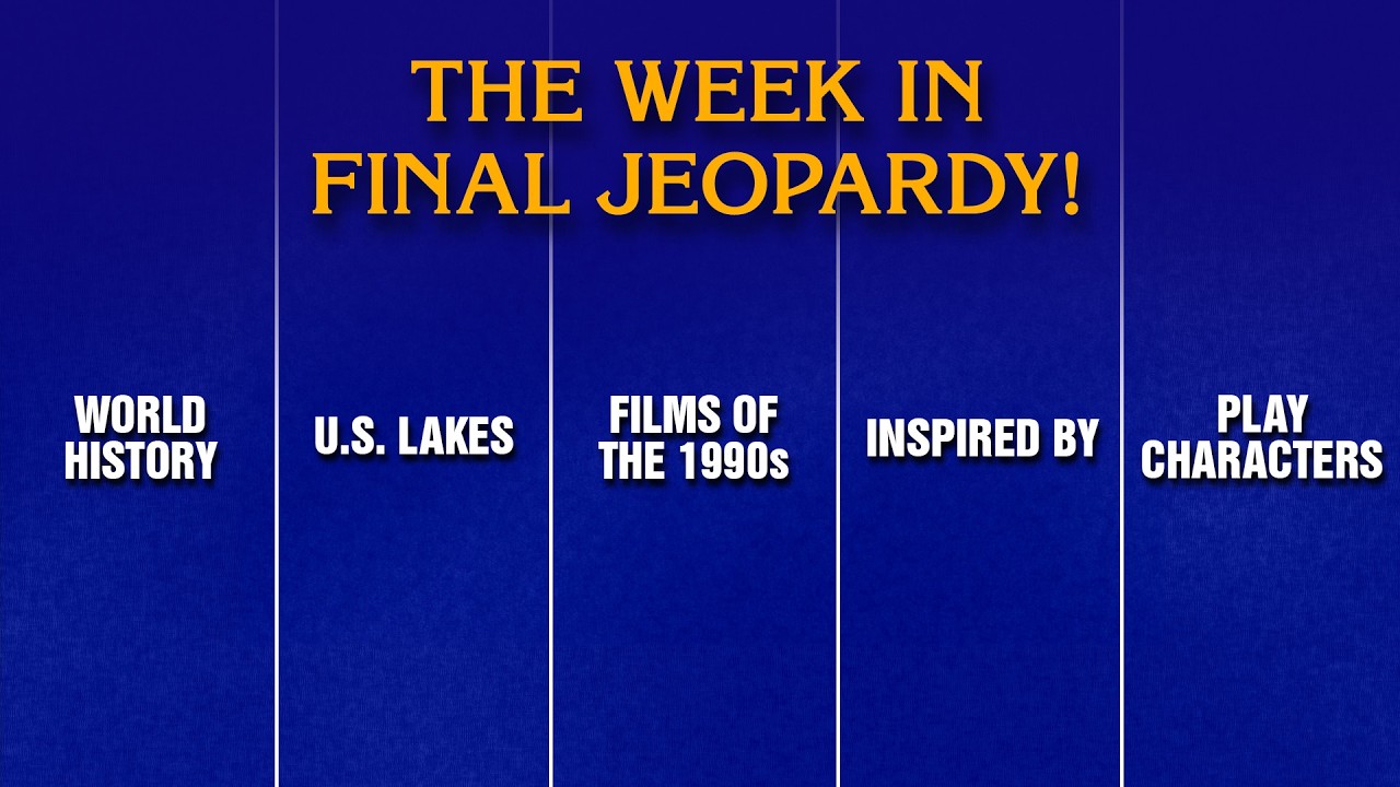 A Week in Final Jeopardy!: 5/11 - 5/15 | JEOPARDY!