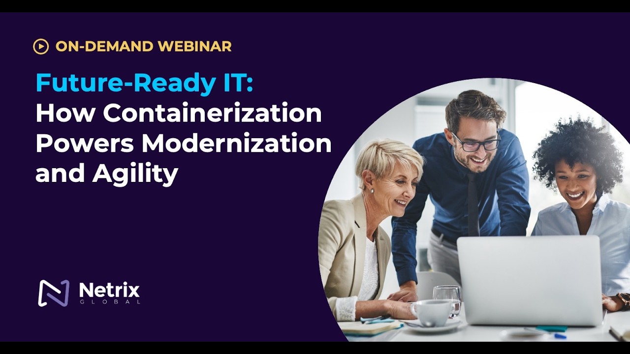 Future‑Ready IT: How Containerization Powers Modernization and Agility