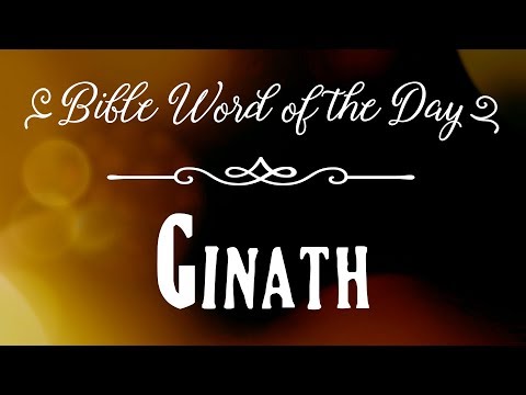 How To Pronounce Bible Names: The Bible Word of the Day - Ginath