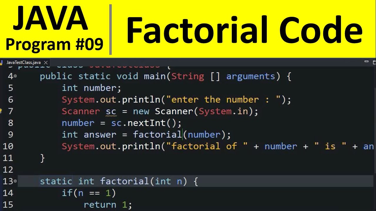 Java Program #9 - Factorial of Number using Scanner & Recursion