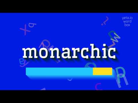 How to say "monarchic"! (High Quality Voices)