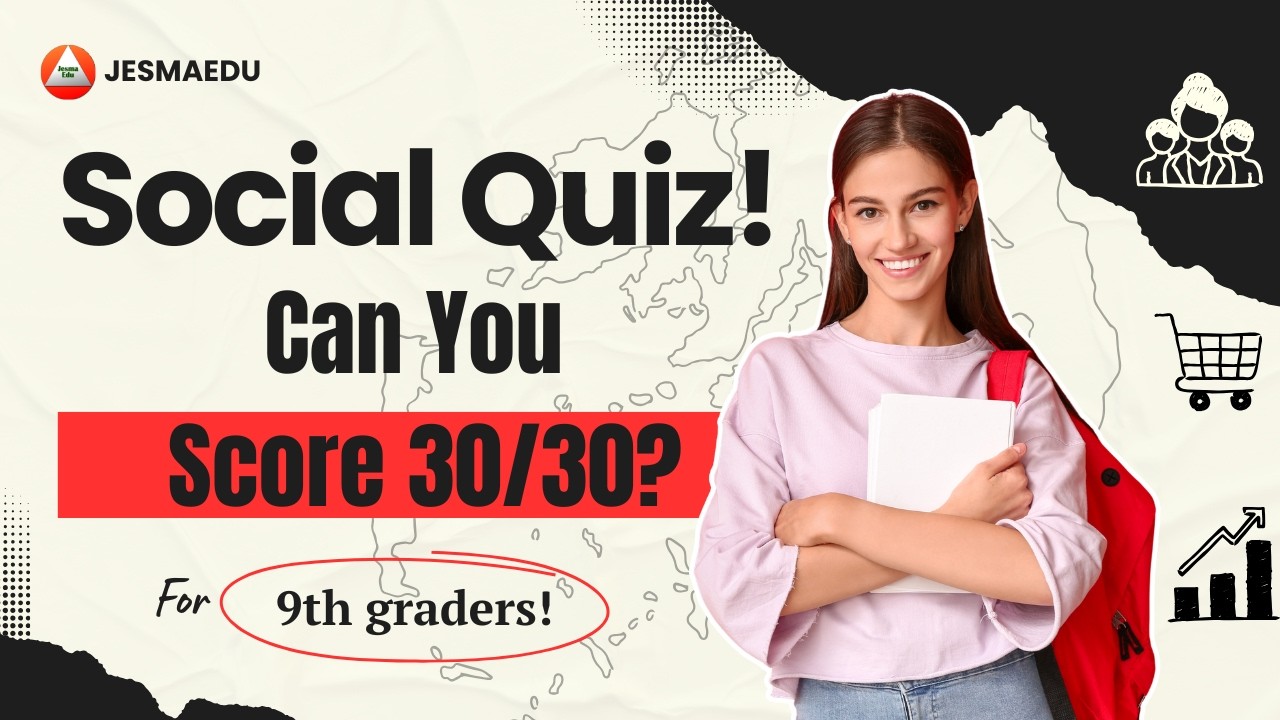 Grade 9 Social Studies Quiz 🧠📚 | 30 Questions (History 🌍 Geography Civics 🏛 Economics 💰) | JesmaEdu