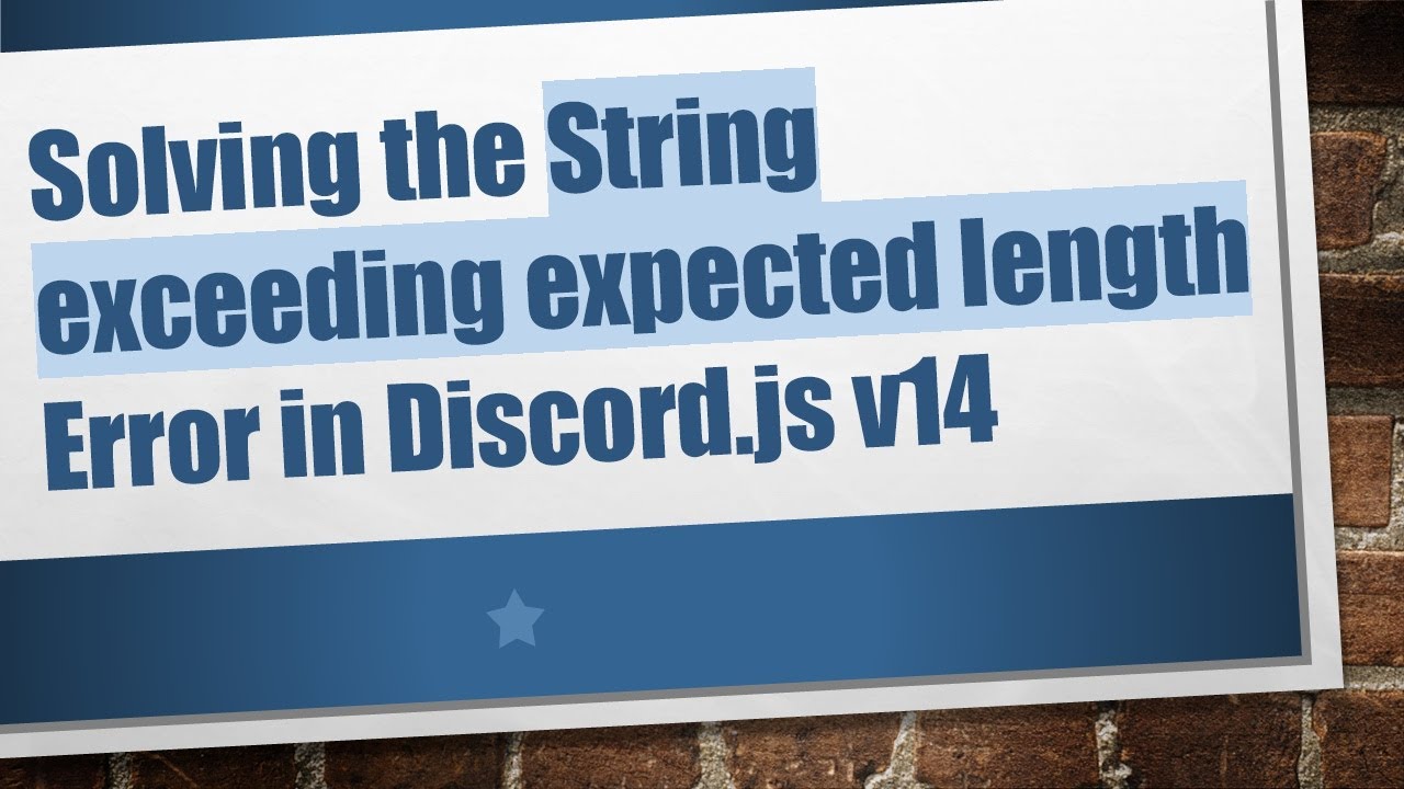 Solving the String exceeding expected length Error in Discord.js v14