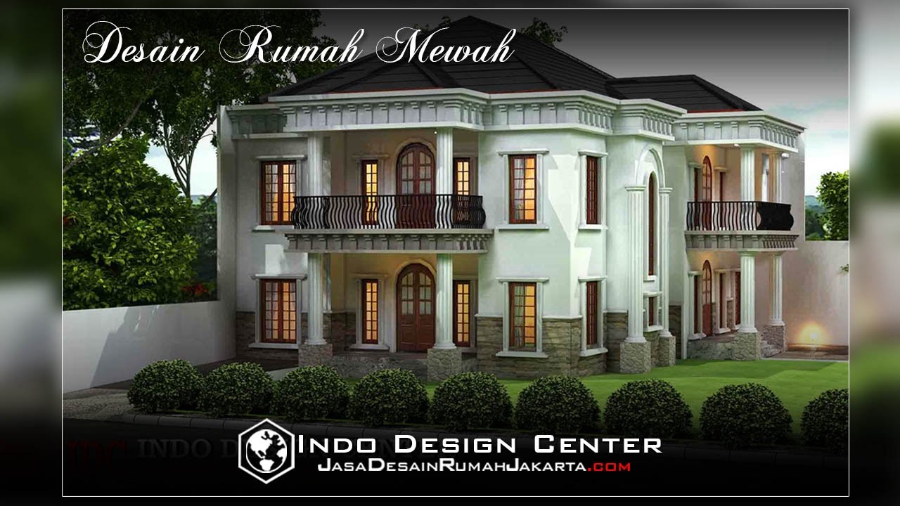 Desain Rumah Mewah - Indo Design Center