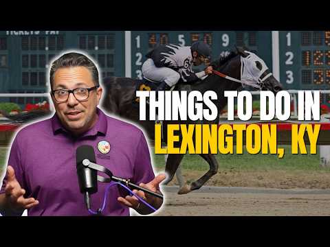 Top 10 Fun Things You Shouldn’t Miss in Lexington, KY