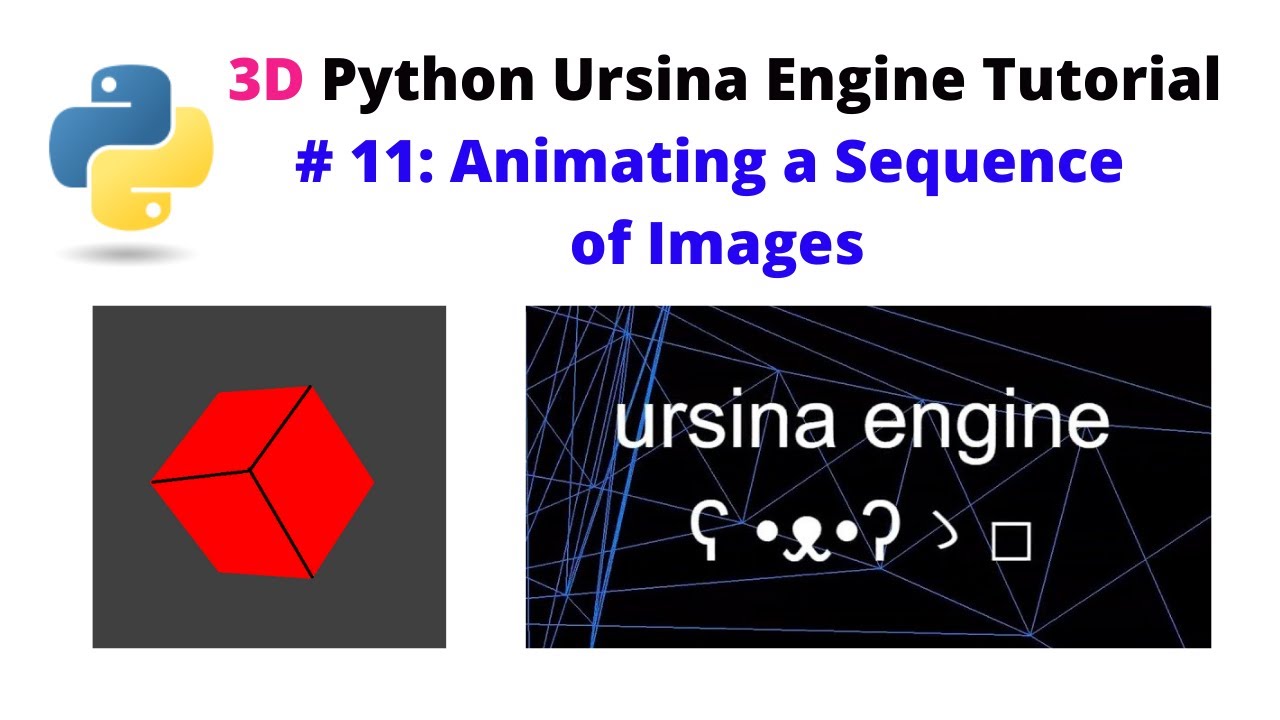 Ursina Engine – 3D Python Game Engine Tutorial: # 11, Animating an Image Sequence