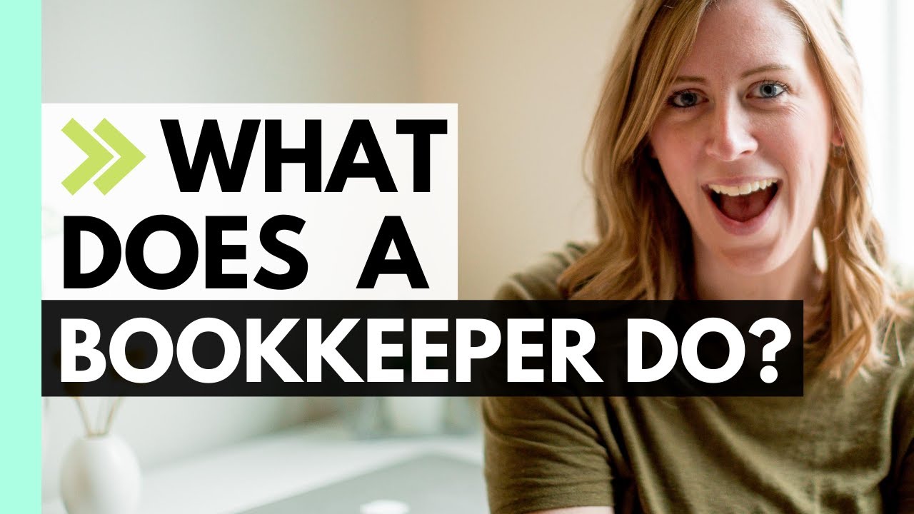 WHAT DOES A BOOKKEEPER DO? Job description
