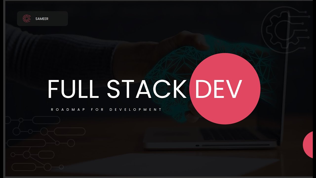 Full Stack Web Development Introduction | Sameer Ansari