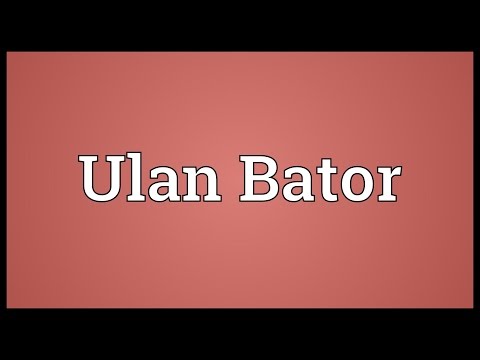 Ulan Bator Meaning