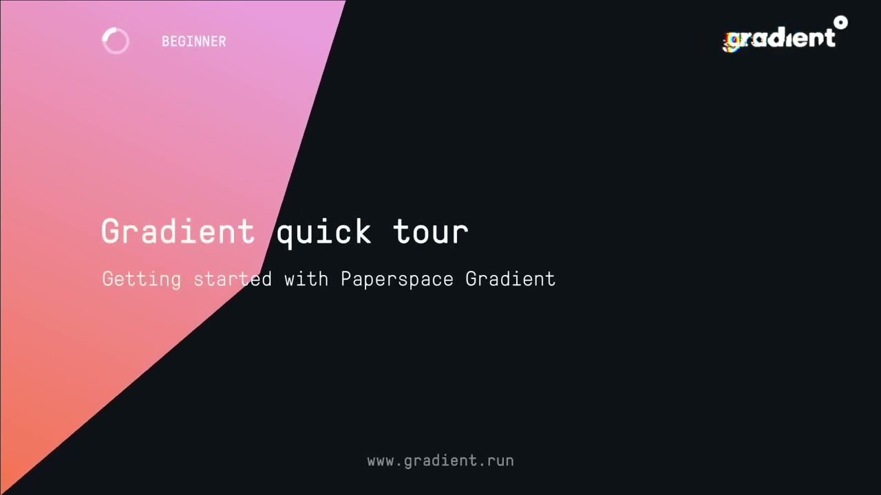Gradient Tutorials: Getting Started with Gradient