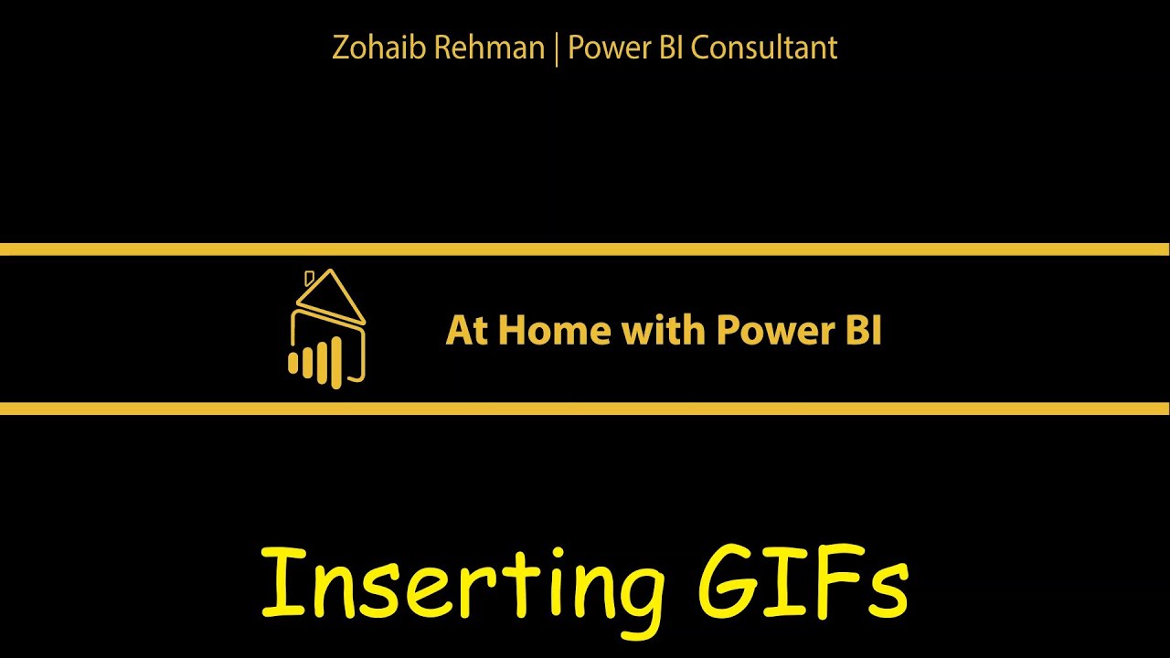 At Home with Power BI - Inserting GIFs