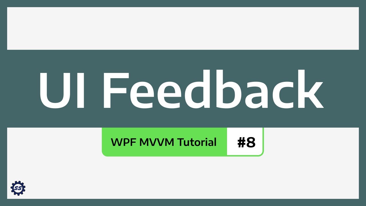 Feedback (Loading, Validation, Error Messages) - WPF MVVM TUTORIAL #8