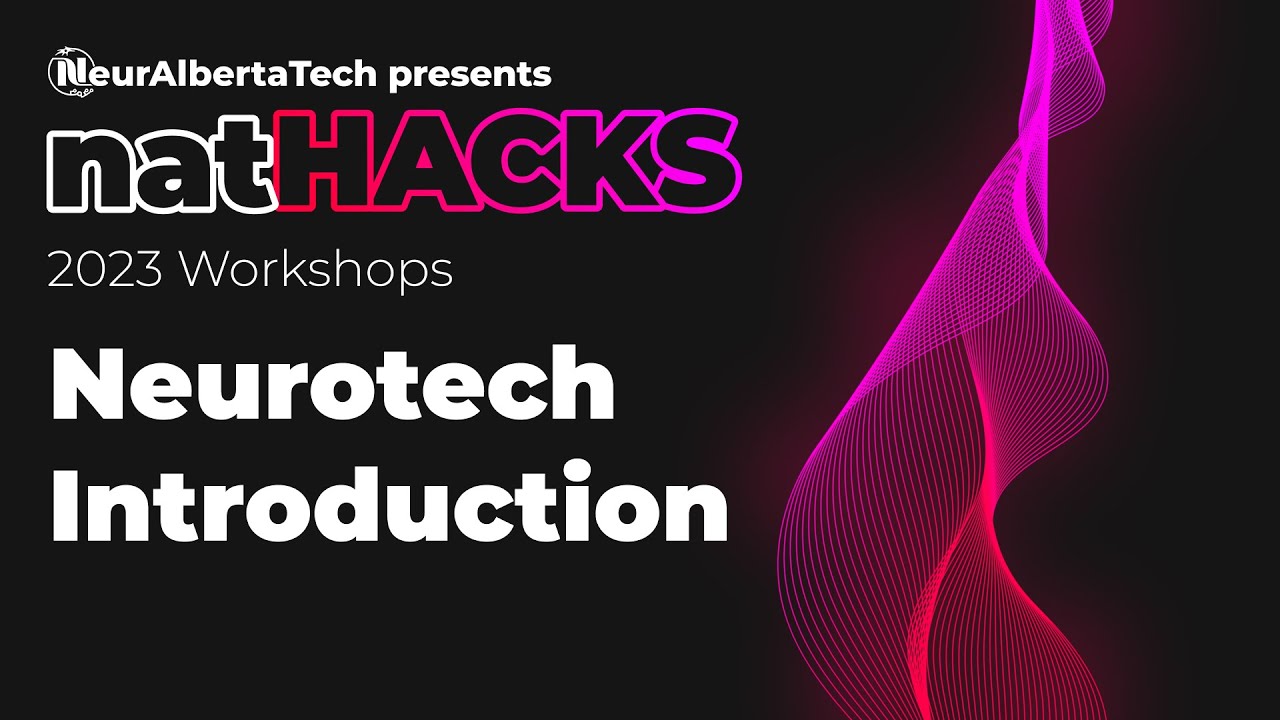 Neurotech Introduction | natHACKS 2023 Workshops