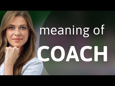 Exploring the Meaning of "Coach"