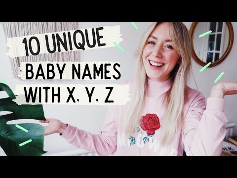 Unique Baby Names with X, Y or Z | SJ STRUM BABY NAMES