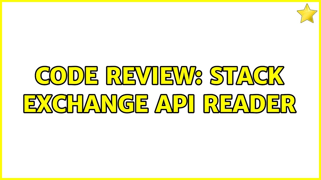Code Review: Stack Exchange API Reader