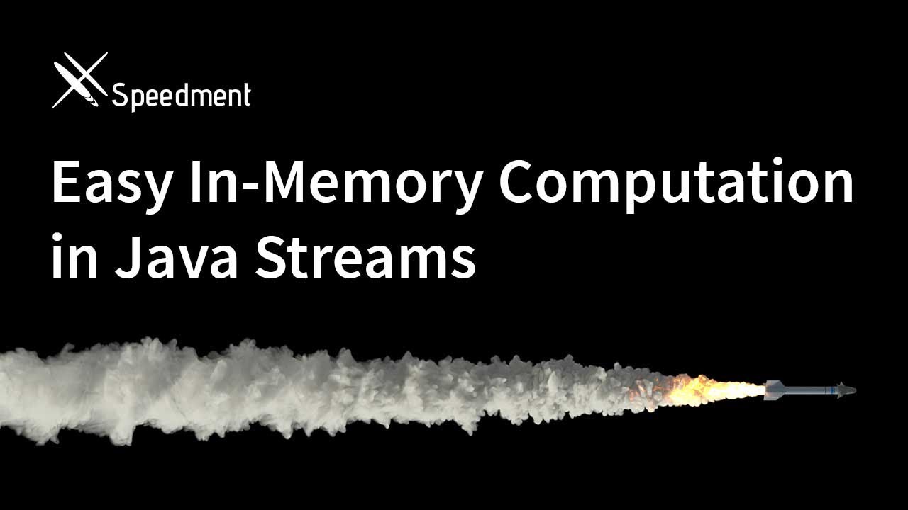 Easy In-Memory Computation in Java Streams