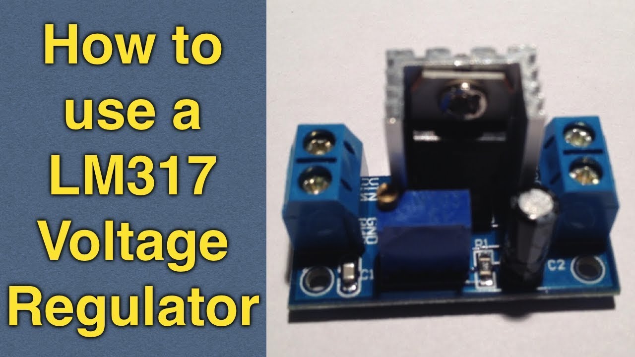 LM317 voltage regulator tutorial: how to use a buck converter step down module for DIY electronics