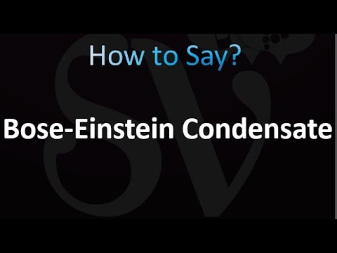 How to Pronounce Bose-Einstein Condensate