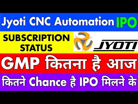 Jyoti CNC Automation IPO GMP Update today | Jyoti CNC Automation IPO Subscription Status Today