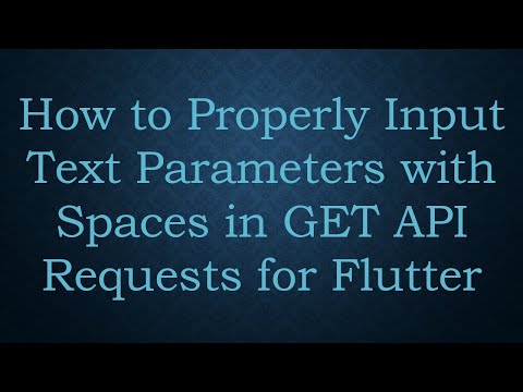 How to Properly Input Text Parameters with Spaces in GET API Requests for Flutter