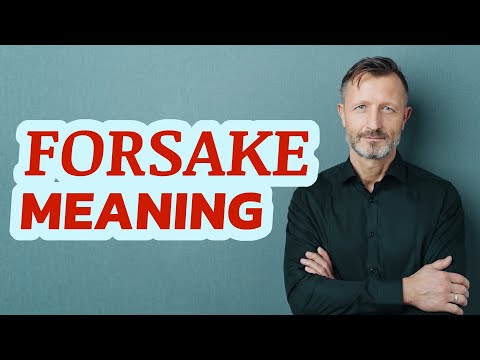 Forsake | Definition of forsake π π π