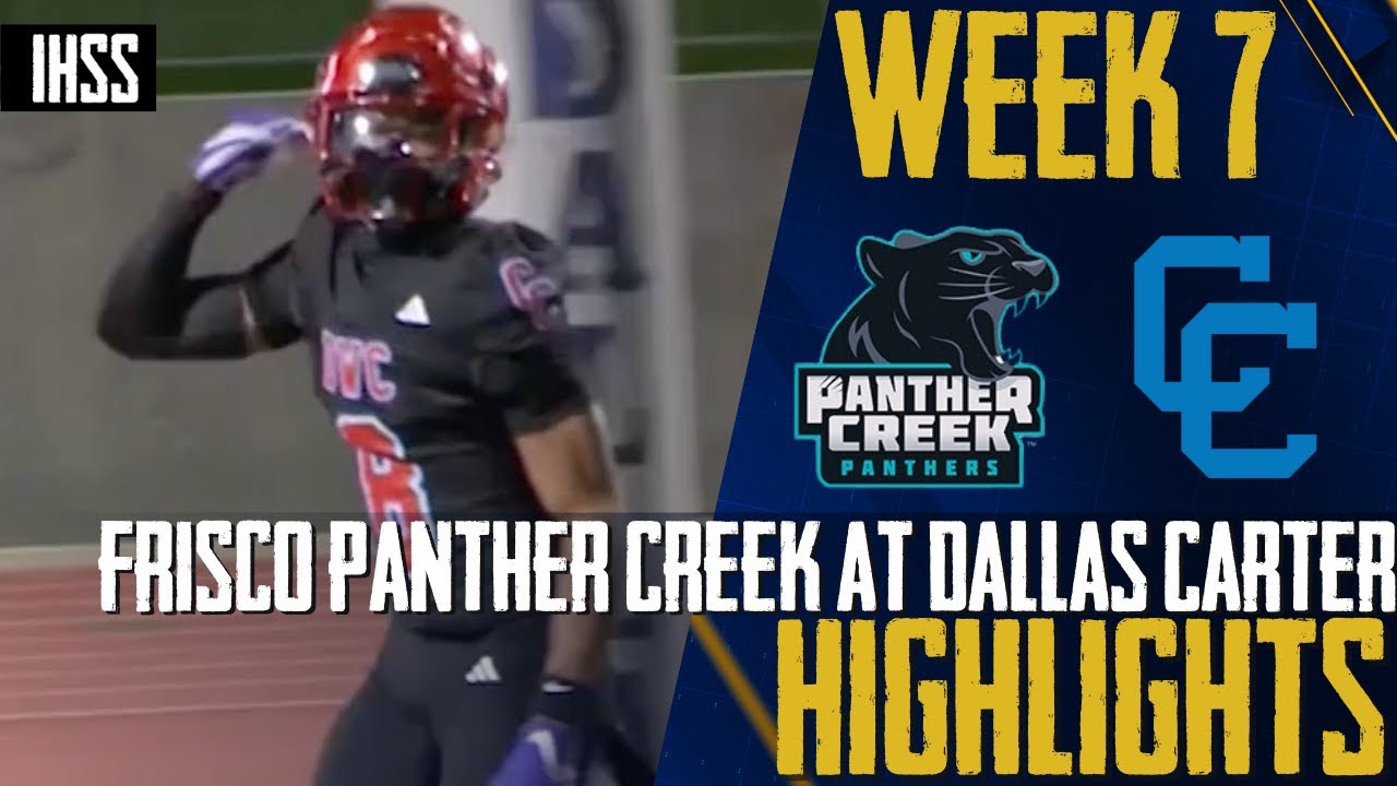 Frisco Panther Creek at Dallas Carter - 2023 Week 7 Football Highlights