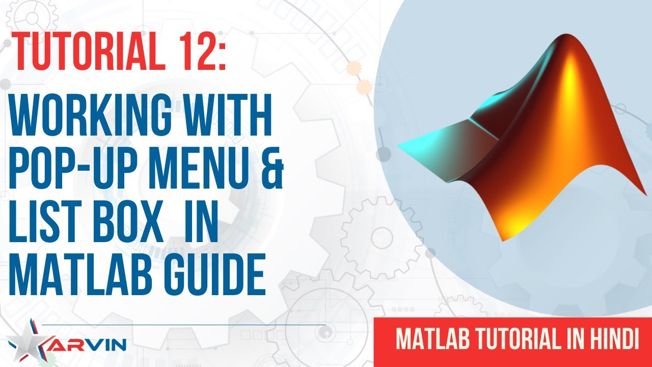 Tutorial: 12 》 Working With Pop-Up Menu & List Box in MATLAB | GUIDE Toolbox | MATLAB Tutorials