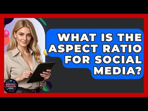 What Is The Aspect Ratio For Social Media? - Graphic Design Nerd