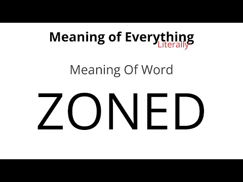 Meaning of Word - Zoned Meaning