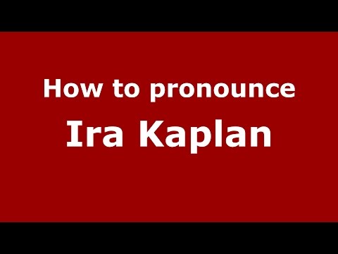 How to pronounce Ira Kaplan (American English/US) - PronounceNames.com