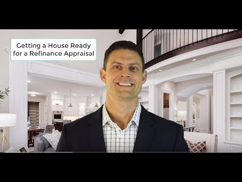 Getting a House Ready for a Refinance Appraisal | Mortgage Mark | Dallas, TX Mortgage Lender