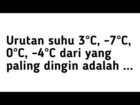 Cara Mencari Urutan Suhu dari yang Paling Dingin
