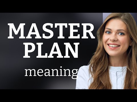 Mastering the Meaning: "Master Plan" in English