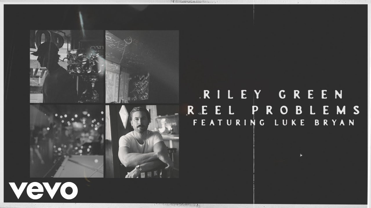 Reel Problems by Luke Bryan & Riley Green from USA | Popnable