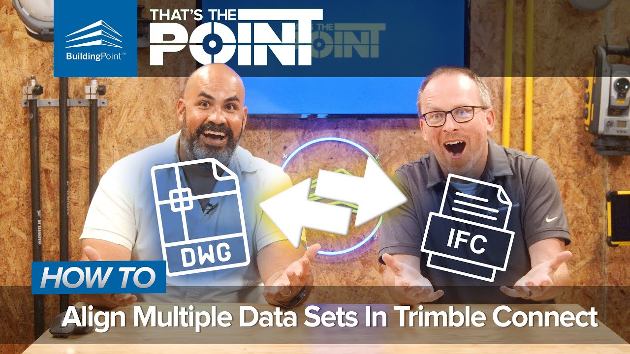 That's The Point - Data Alignment In Trimble Connect