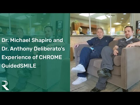 CHROME GuidedSMILE: Dr. Michael Shapiro and Dr. Anthony Deliberato