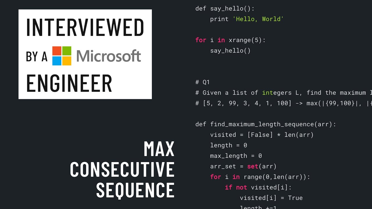 Python interview with a Microsoft engineer: Max consecutive sequence