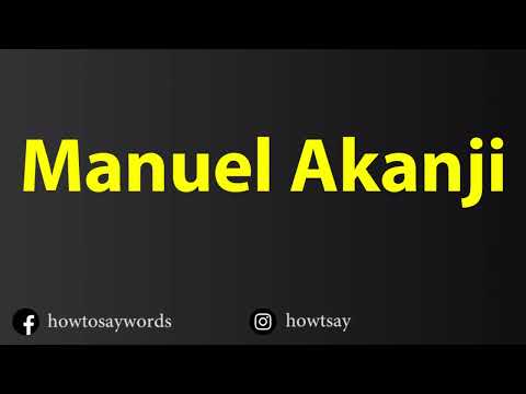 How To Pronounce Manuel Akanji