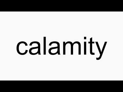 How to pronounce calamity