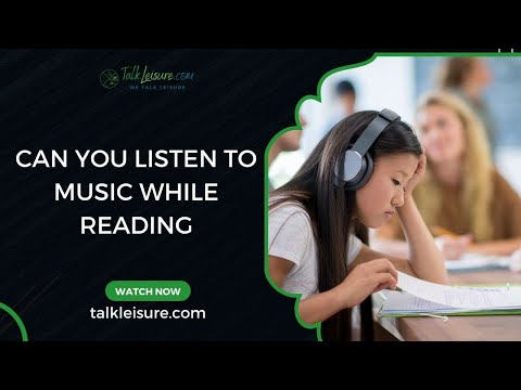 Can you Listen to Music While Reading