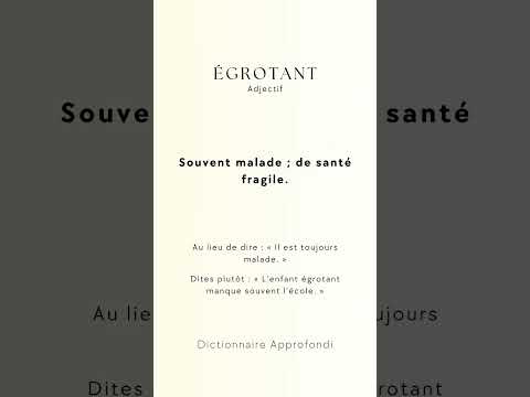 ÉGROTANT – Étymologie : Du latin « aegrotans » « malade », attesté vers 1535 ; s’appl...