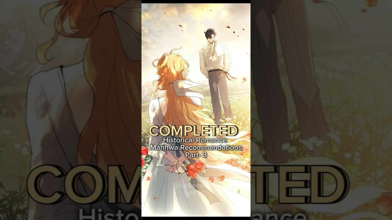 Completed Historical Romance Manhwa Recommendations |Webtoon Recommendations#manhwa #webtoon #manhua
