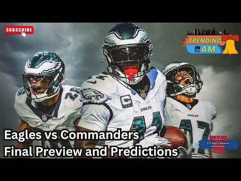 Eagles vs Commanders FINAL Preview | Trending in the AM w/Phil Stiefel --- NEW Sixers arena is a GO