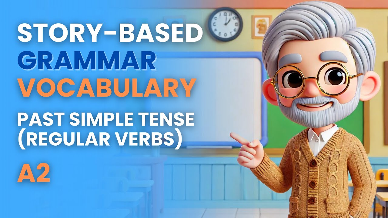 6. Past simple tense (regular verbs) | A2 Story-based Grammar & Vocabulary