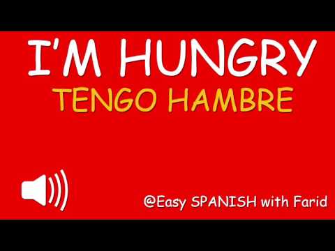I'm Hungry in Spanish Farid | I Am hungry Spanish translation | Spanish for beginners