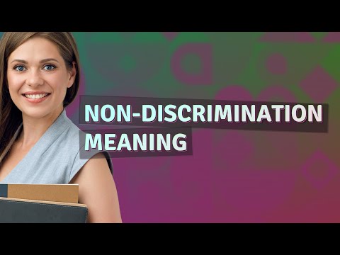 Non-discrimination | meaning of Non-discrimination