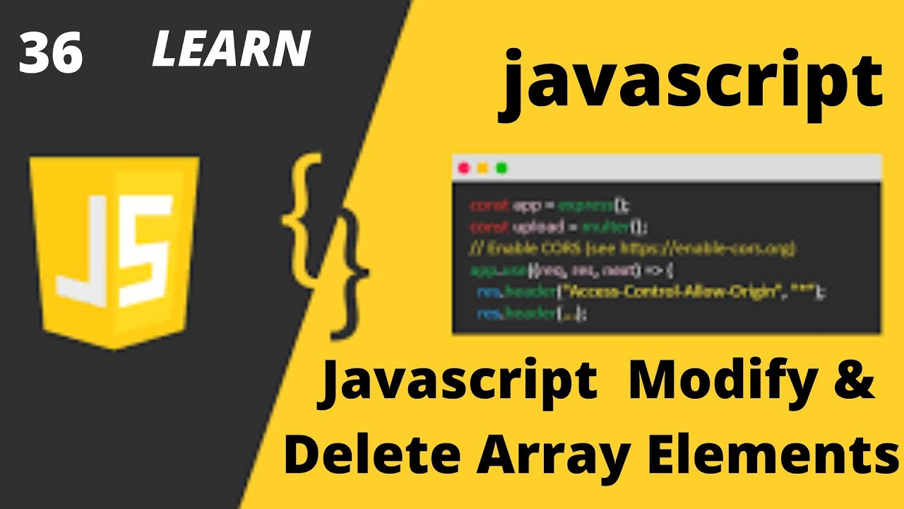 Javascript Modify & Delete Array Elements Tutorial