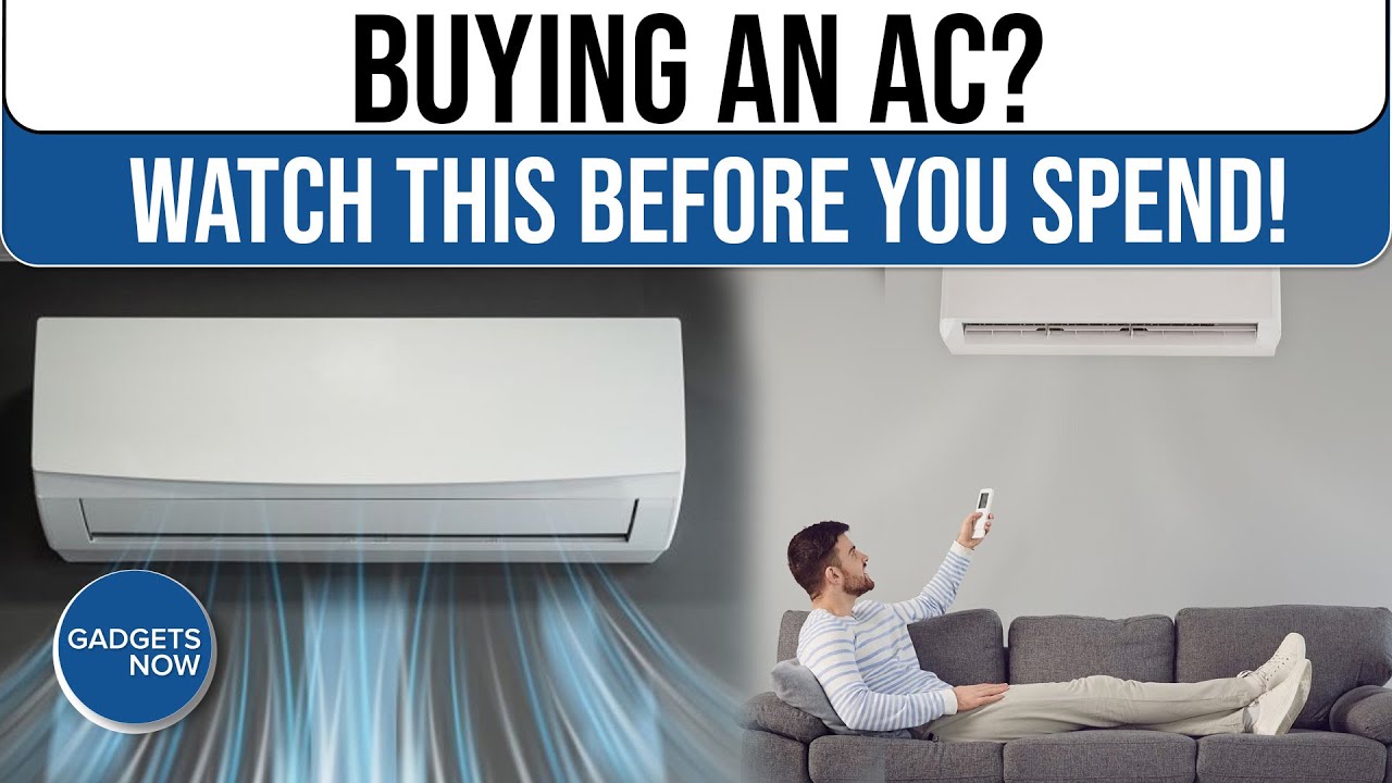 Easy guide to buying the right AC for your home