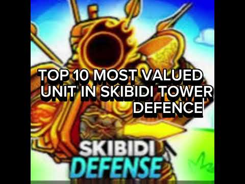 TOP 10 MOST VALUABLE UNIT IN SKIBIDI TOWER DEFENCE FOR NOW #roblox #TOPBEST